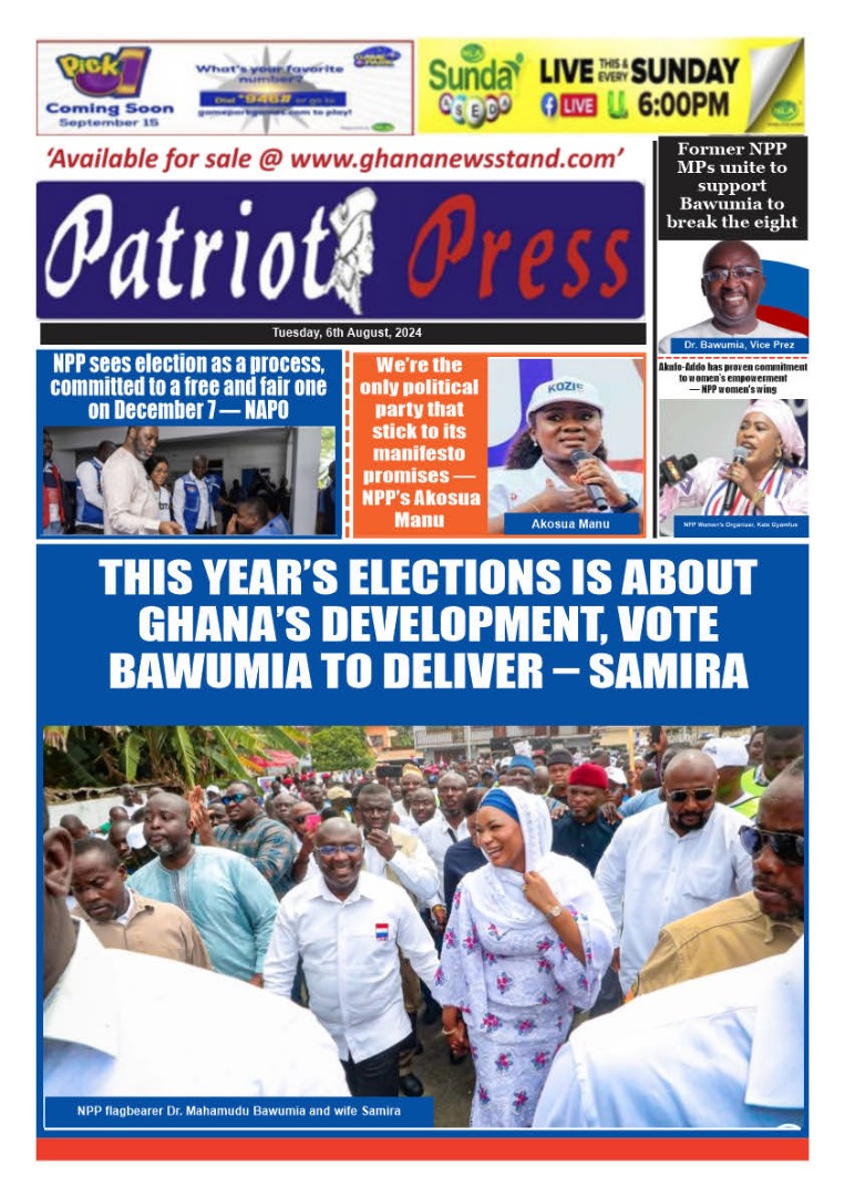 Patriot Press, Tuesday, August 6, 2024 – Ghana News Stand