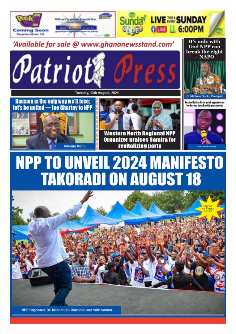Patriot Press, Tuesday, August 13, 2024 – Ghana News Stand