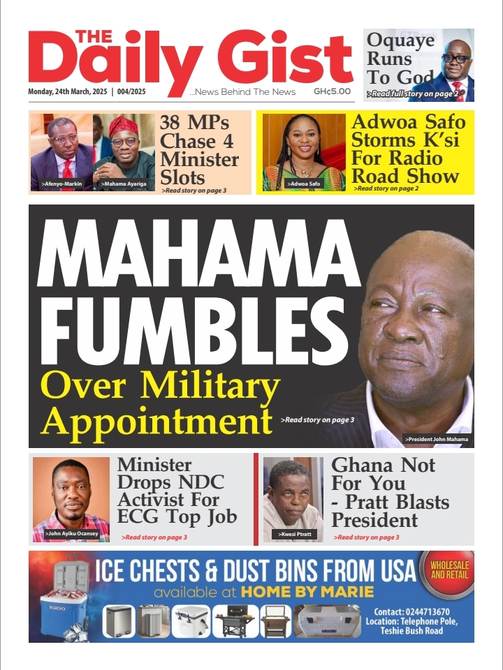 Daily Gist, Tuesday, March 25, 2025 – Ghana News Stand