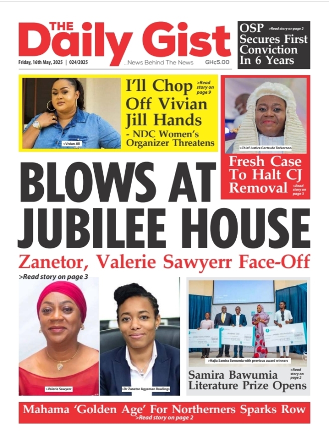 Daily Gist, Friday, 16th May, 2025 – Ghana News Stand