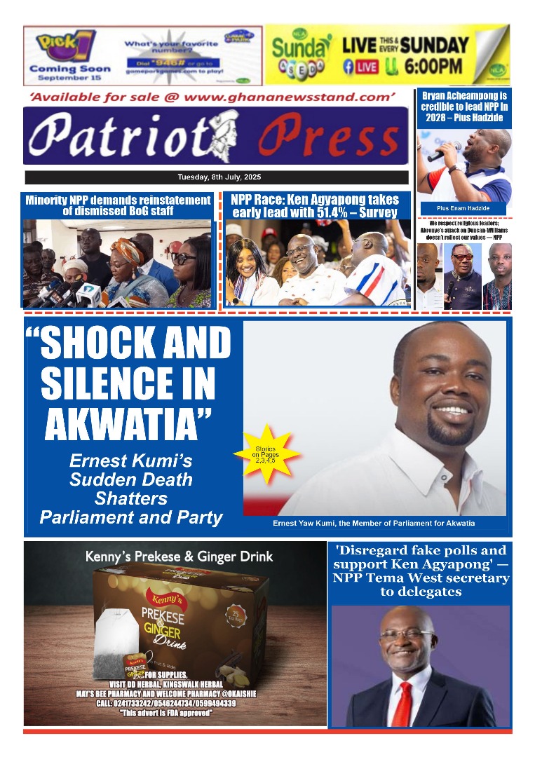 Patriot Press, Tuesday, 8th July, 2025 – Ghana News Stand